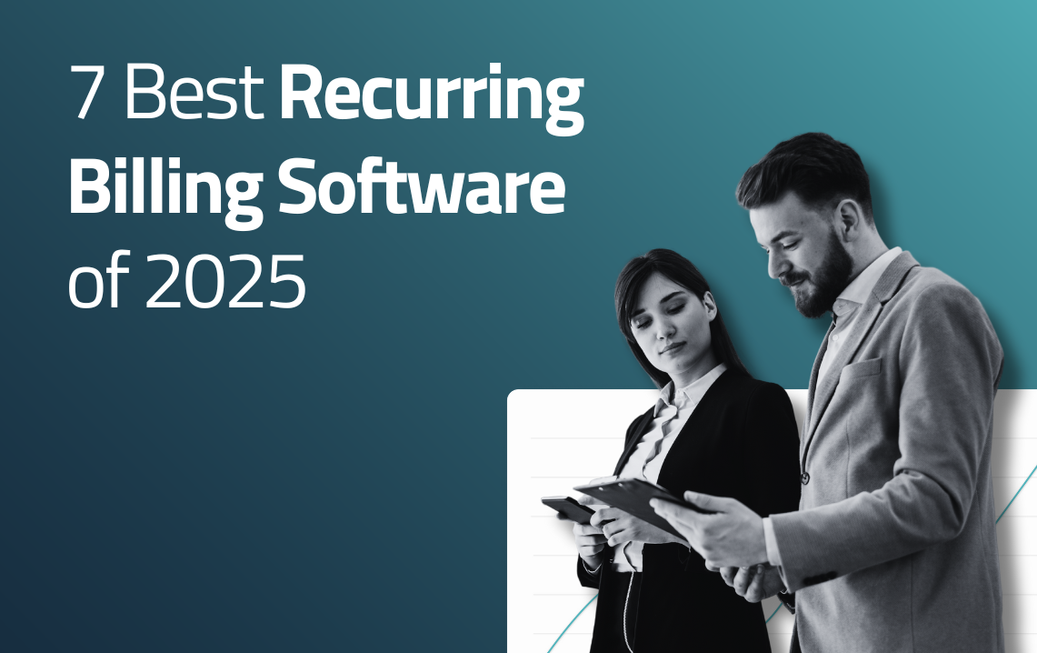 7 Best Recurring Billing Software of 2025
